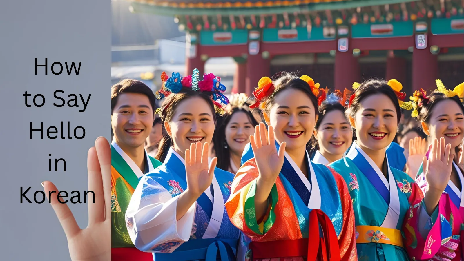 How to Say Hello in Korean: 15 Polite, and Fun Greetings