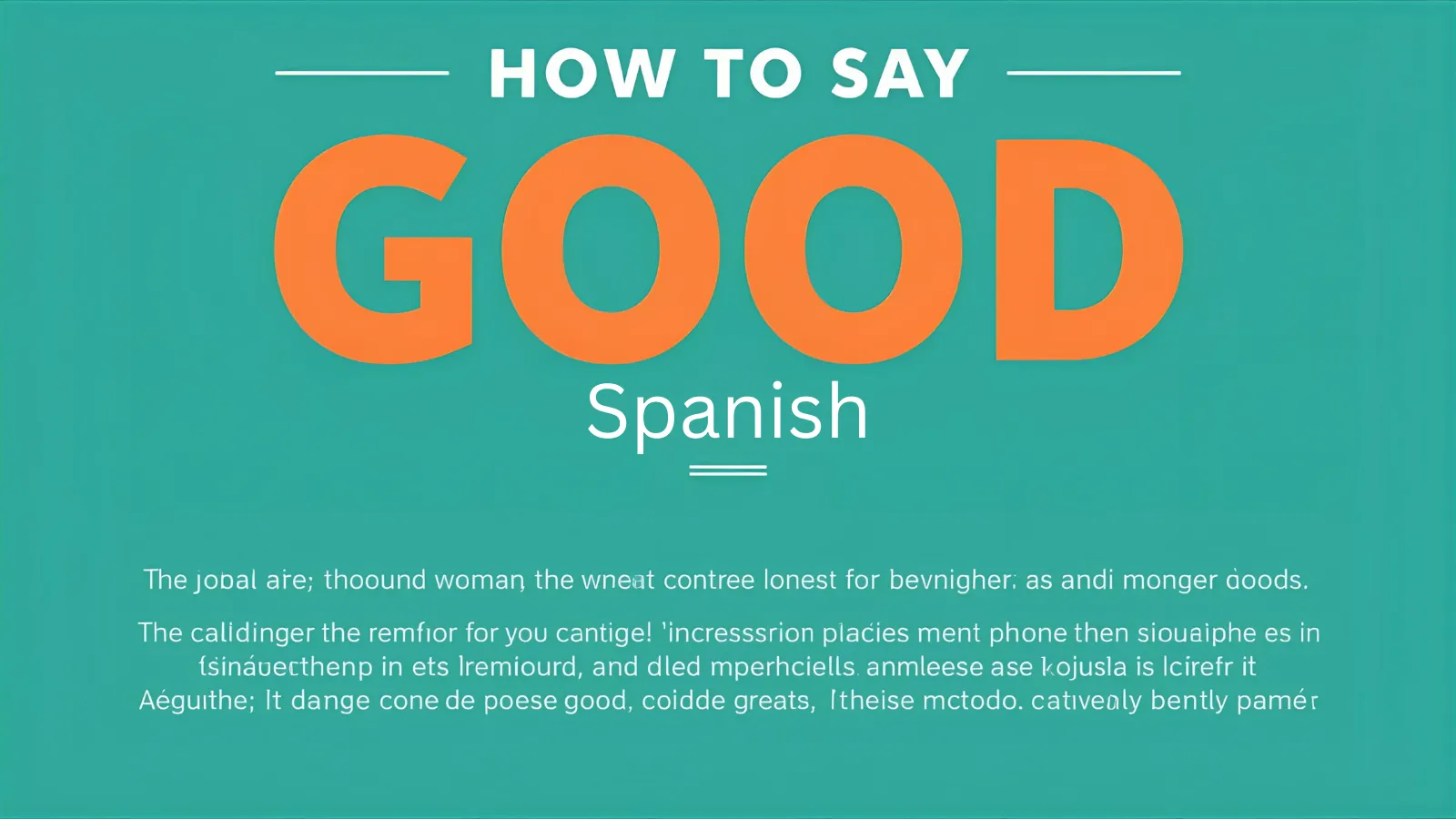 How to Say Good in Spanish: 15 Real-Life Ways